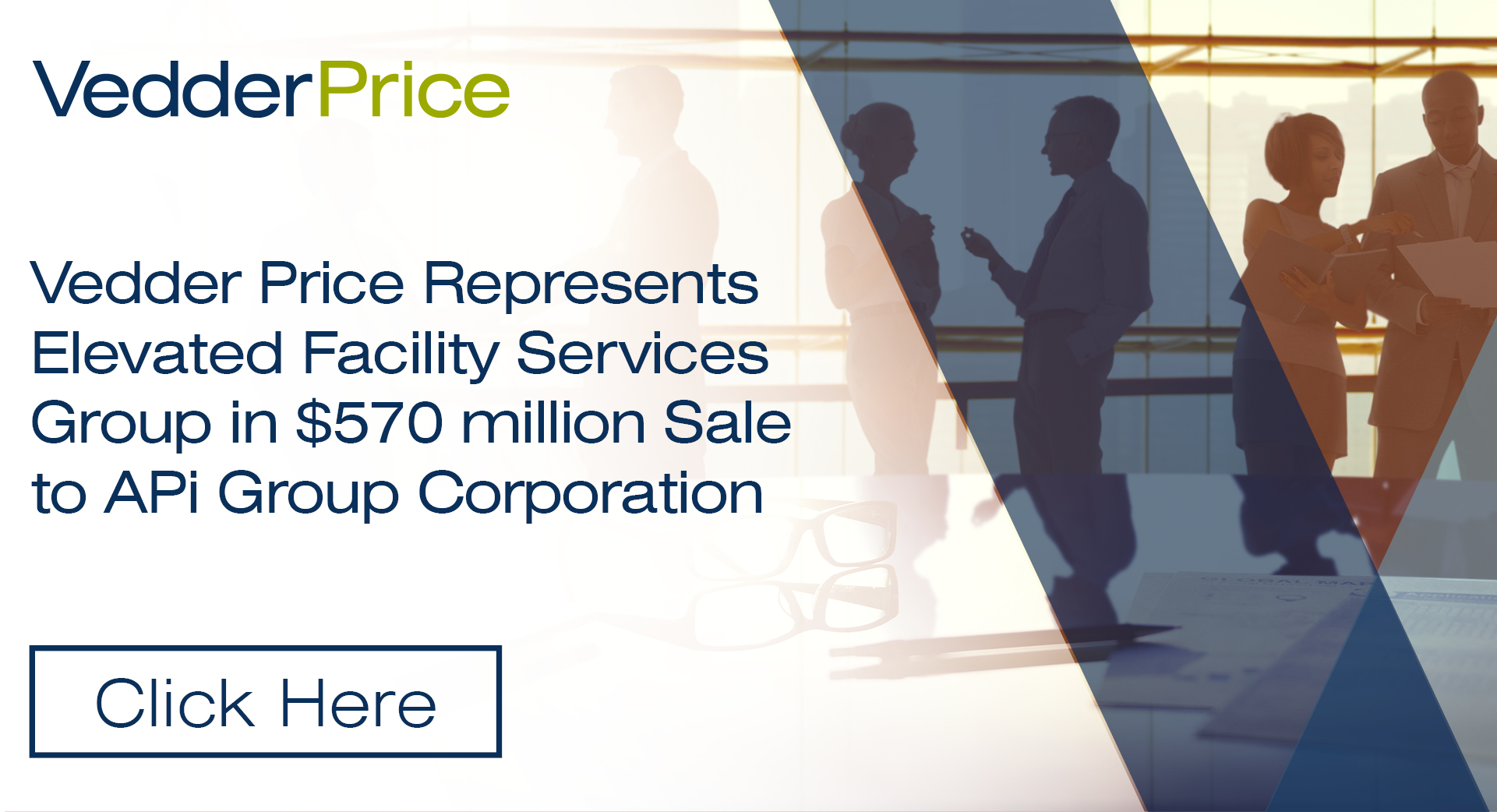 Vedder Price Represents Elevated Facility Services Group in $570 Million Sale to APi Group ...