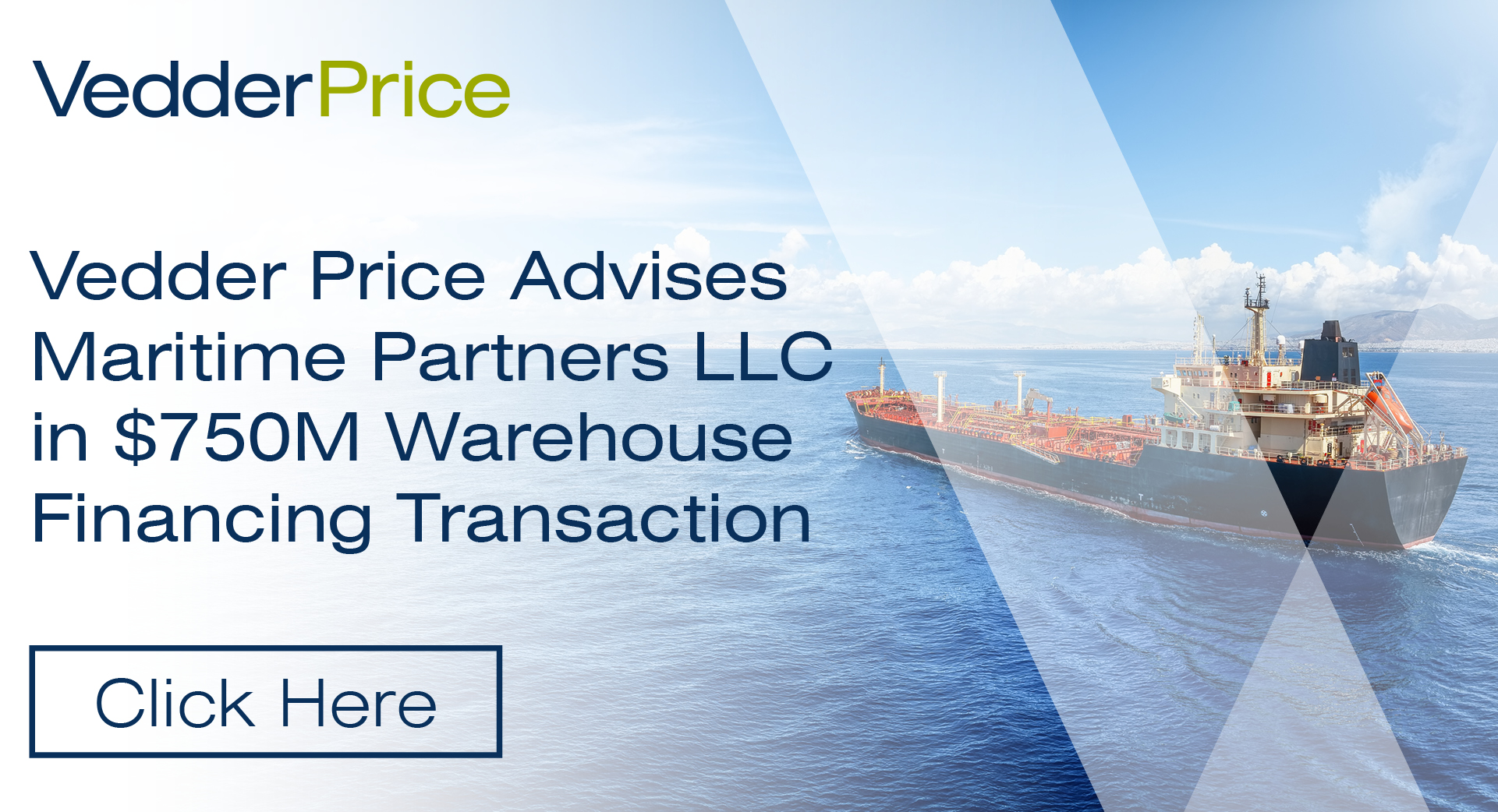 Vedder Price Advises Maritime Partners LLC in 750M Warehouse Financing ...