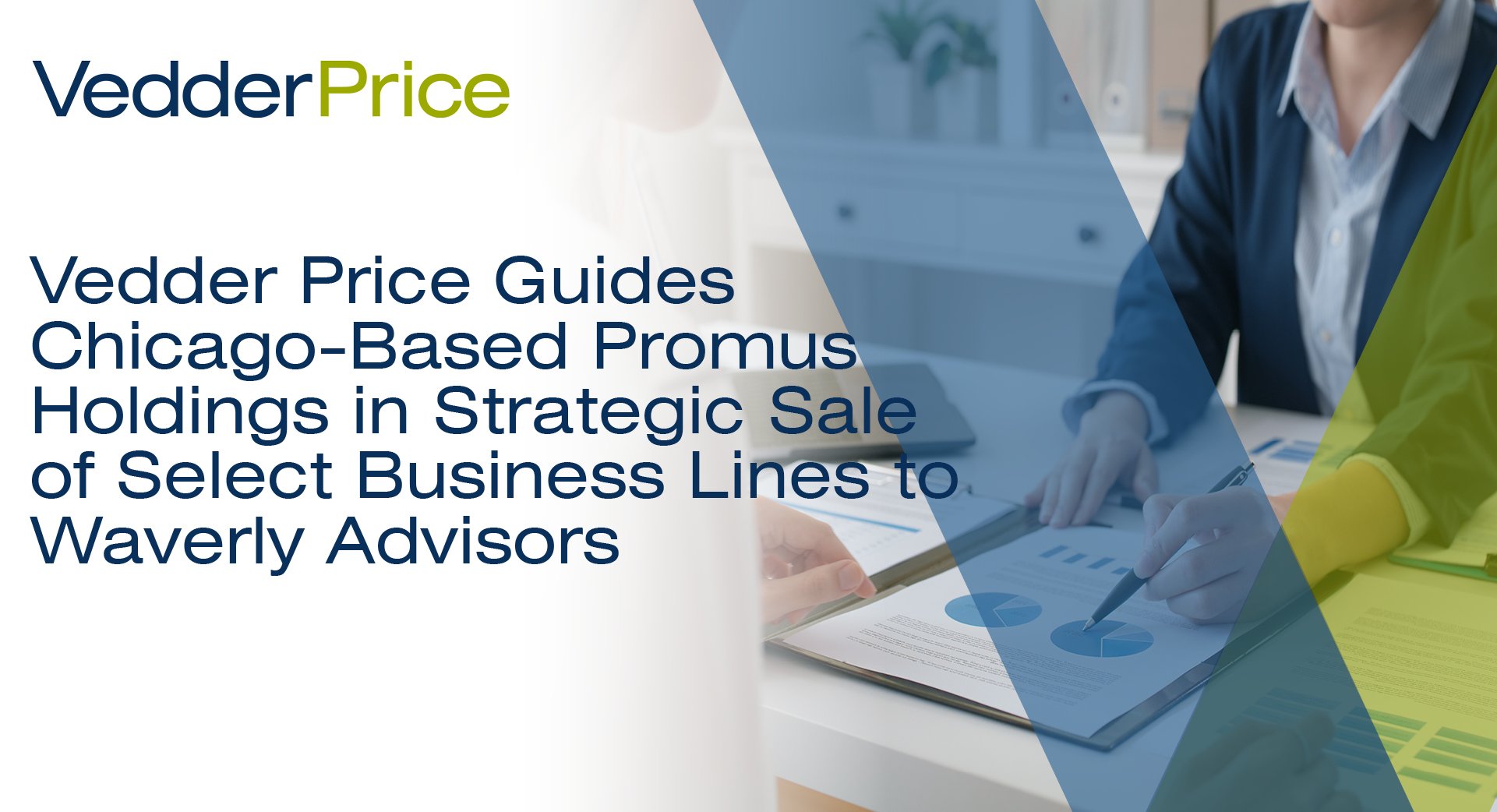 Vedder Price Guides Chicago-Based Promus Holdings in Strategic Sale of ...