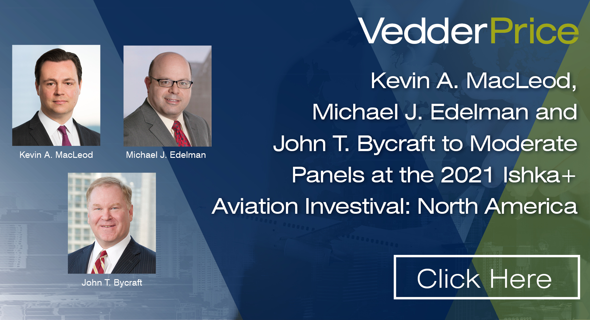 Kevin A. MacLeod, Michael J. Edelman and John T. Bycraft to Moderate ...