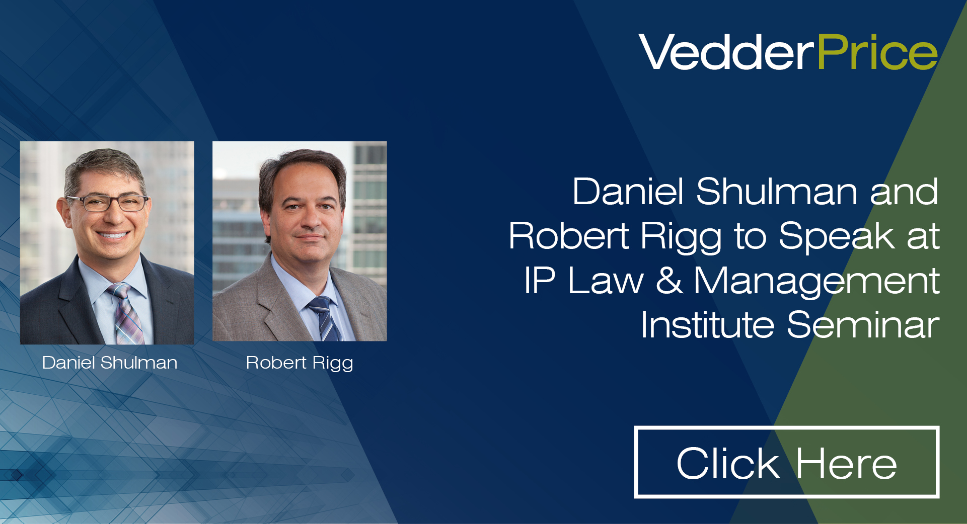 Daniel Shulman and Robert Rigg to Speak at IP Law & Management ...