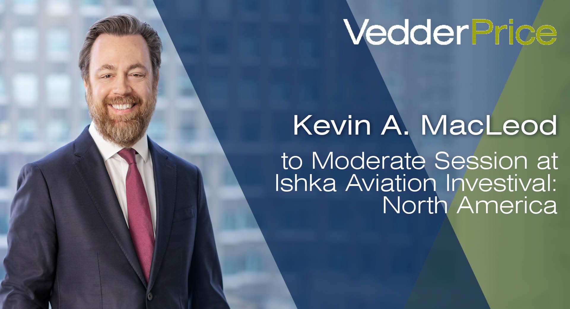 Kevin MacLeod to Moderate Session at Ishka Aviation Investival: North ...
