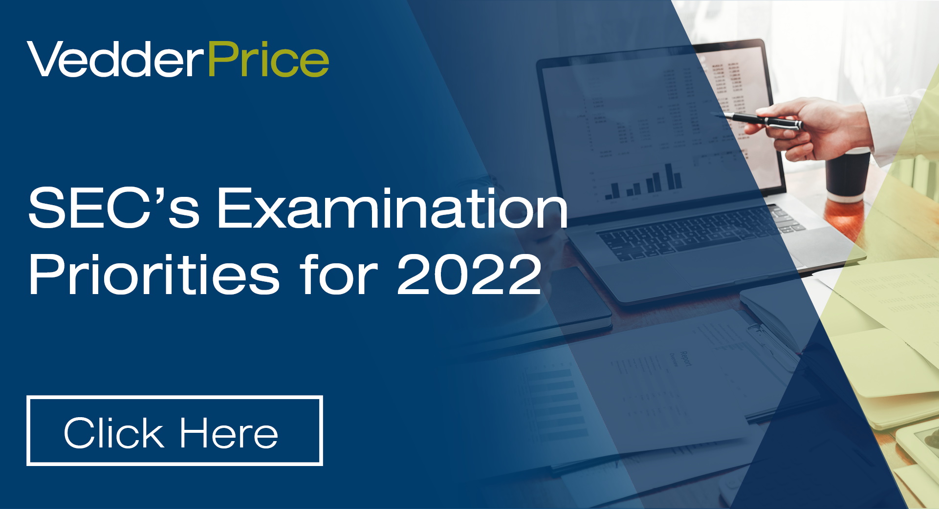 SEC's Examination Priorities for 2022 | Publications | Vedder Thinking | Vedder Price